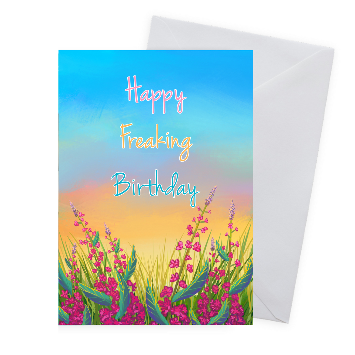 Happy Freaking Birthday Greeting Card| Amanda Rose Warren– Amanda Rose ...